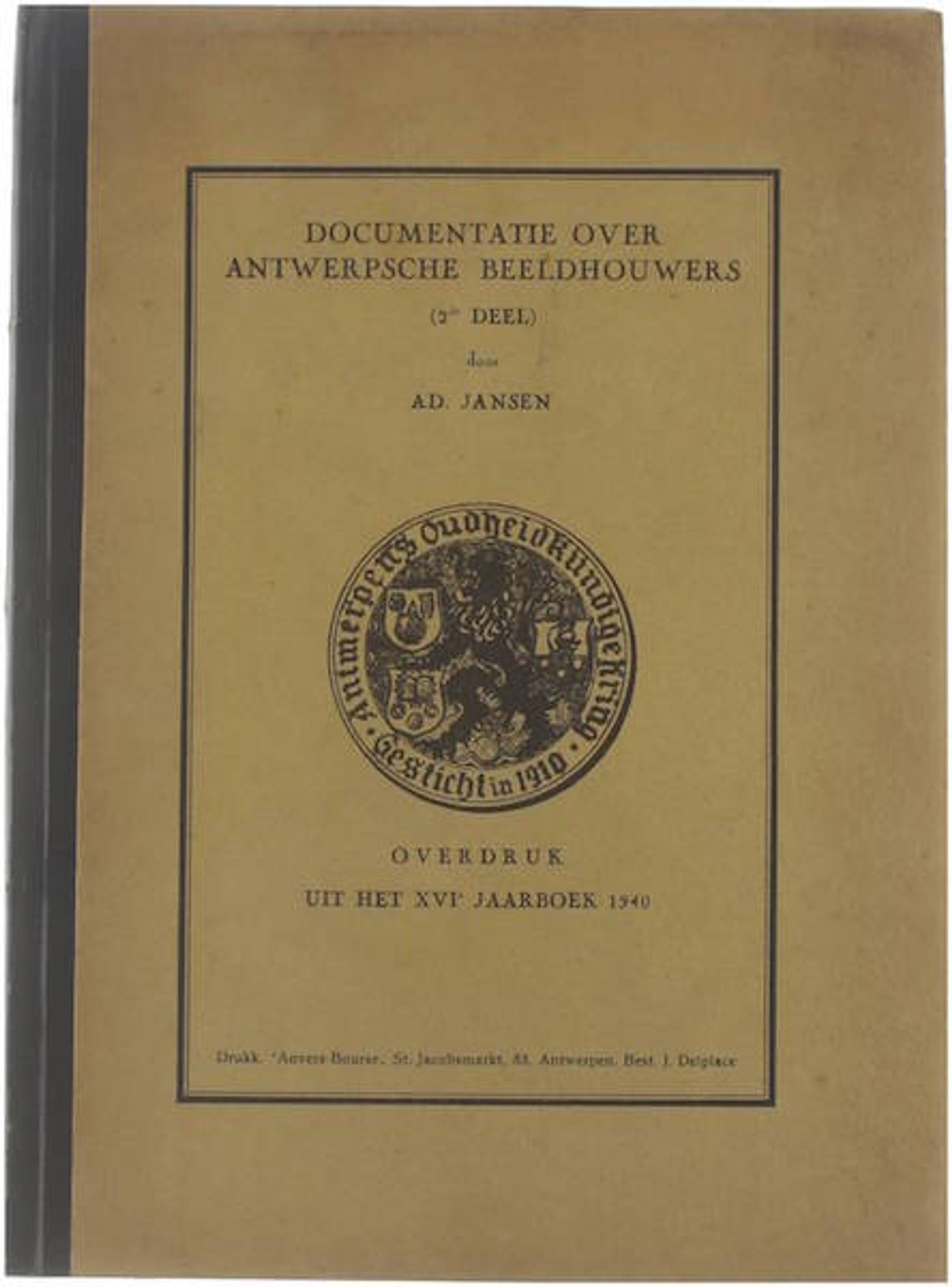 Documentatie over Antwerpsche Beeldhouwers 2de deel by Ad. Jansen: Fair ...