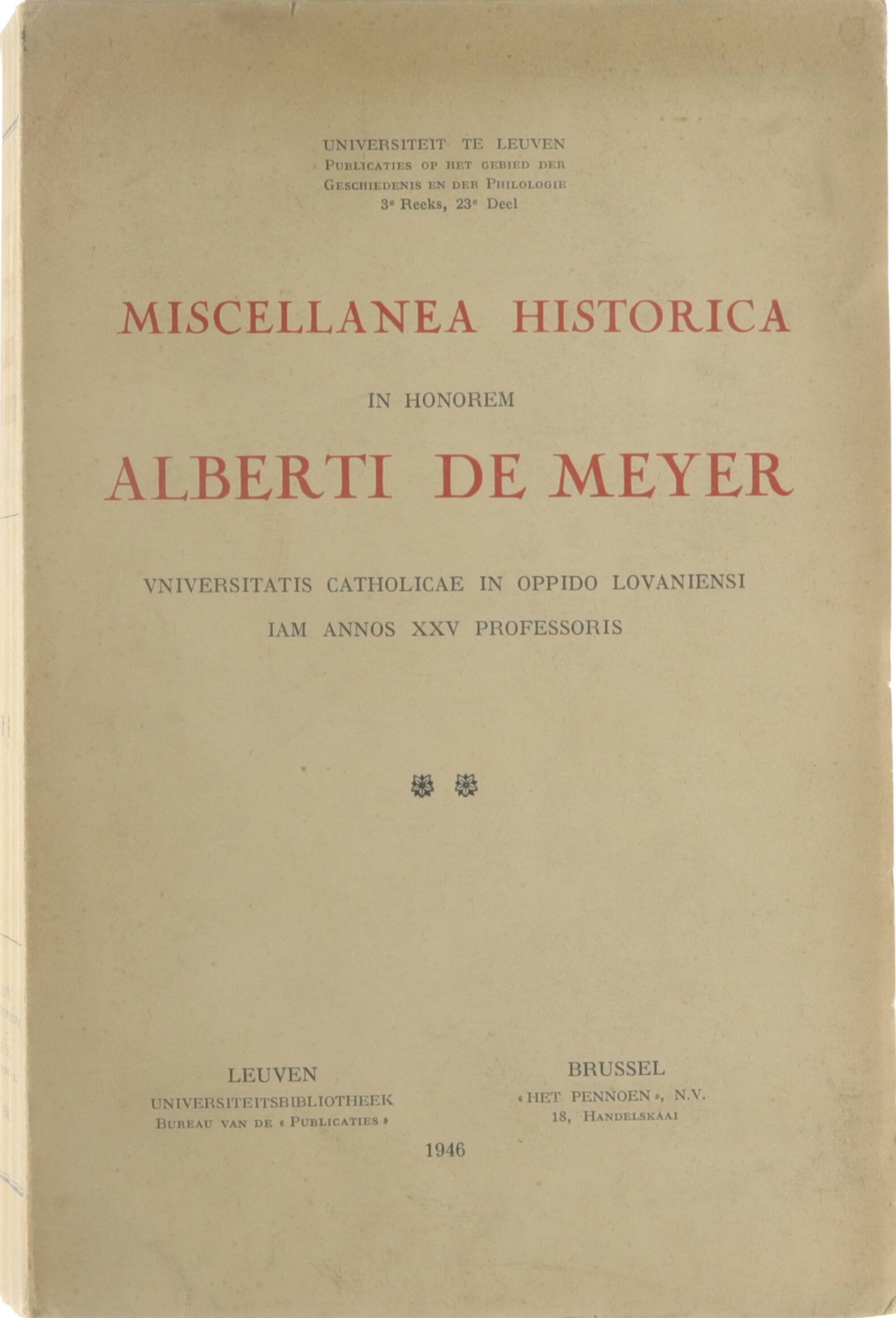 Miscellanea historica in honorem Alberti de Meyer Vniversitatis ...