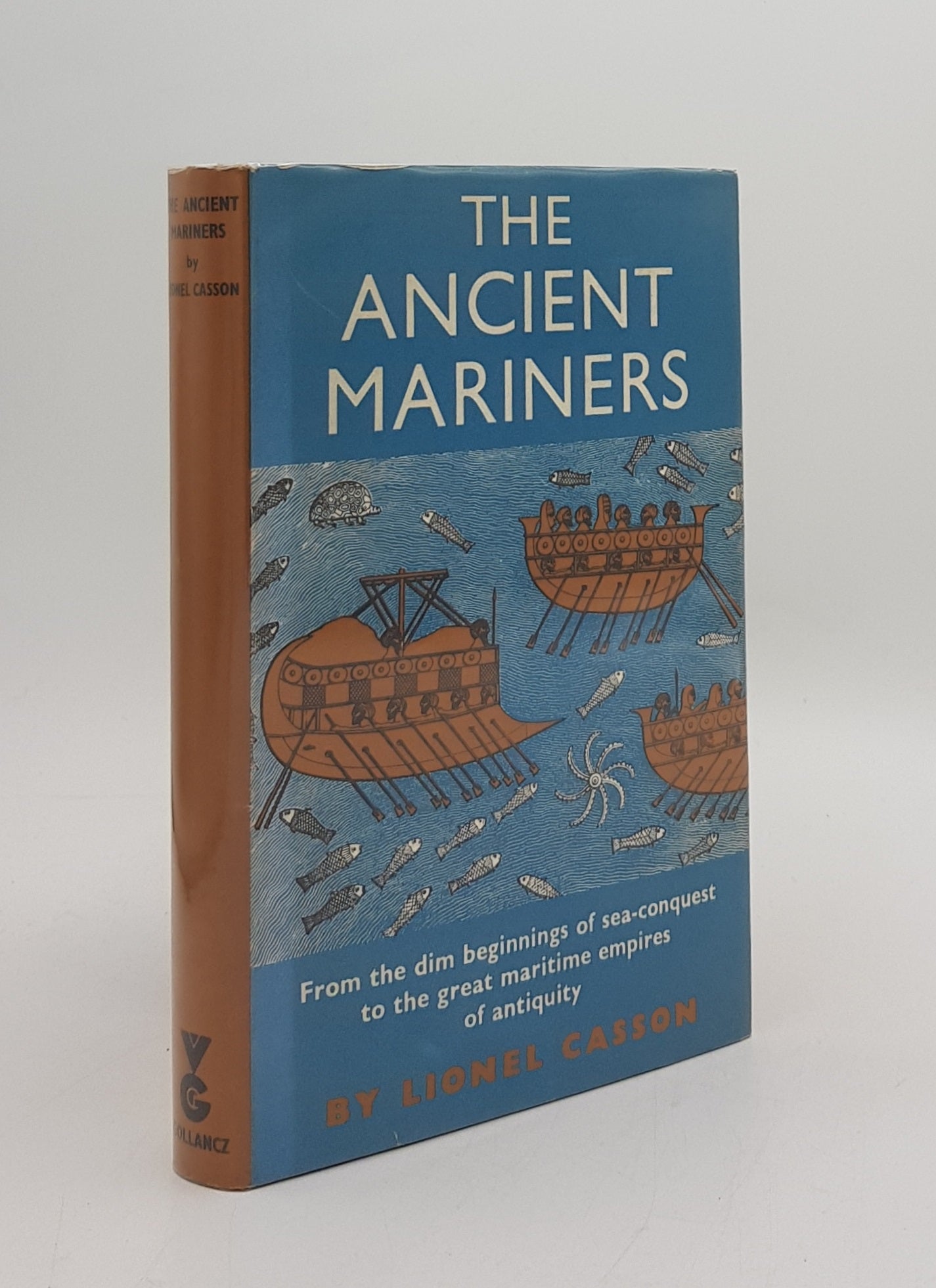 THE ANCIENT MARINERS Seafarers and Sea Fighters of the Mediterranean in ...