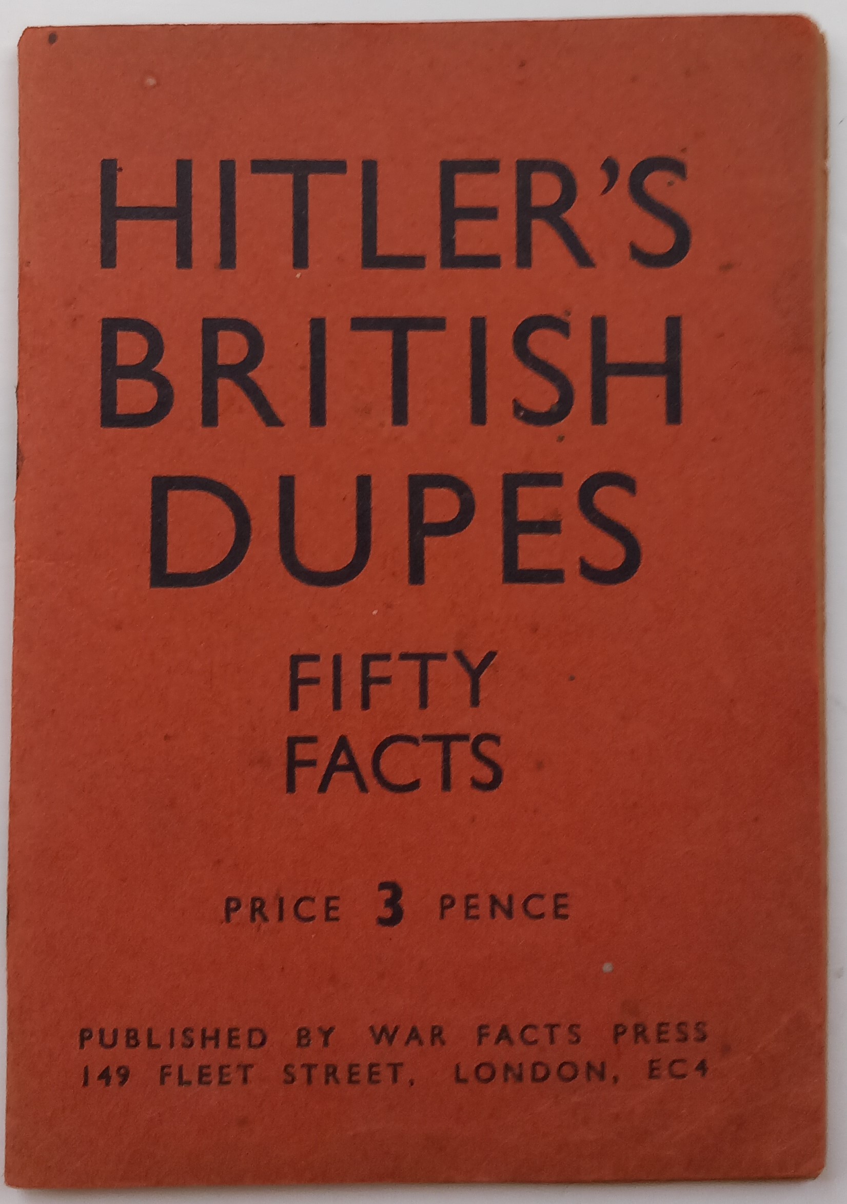 HITLER'S BRITISH DUPES; FIFTY FACTS: Good Plus Soft cover (1939) 1st ...