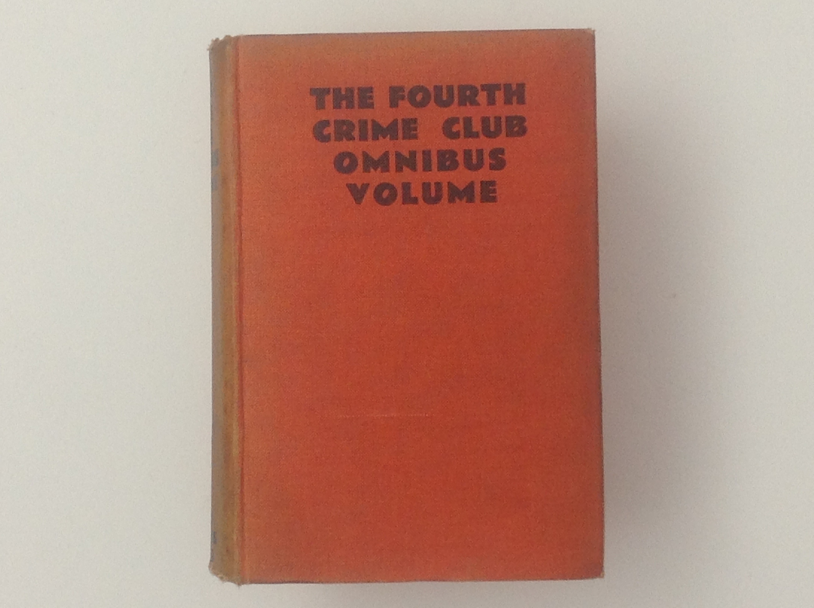 The Fourth Crime Club Omnibus Volume by EDGAR WALLACE / MARTIN PORLOCK ...
