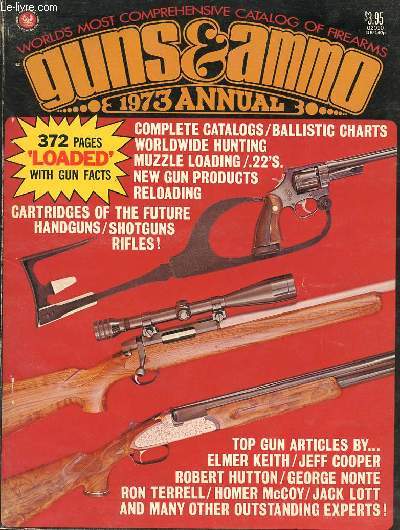 Guns & ammo 1973 annual - world's most comprehensive catalog of ...