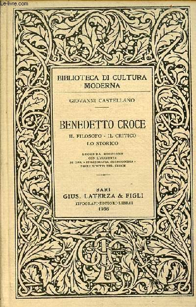 Benedetto Croce il filosofo - il critico - lo storico - seconda ...