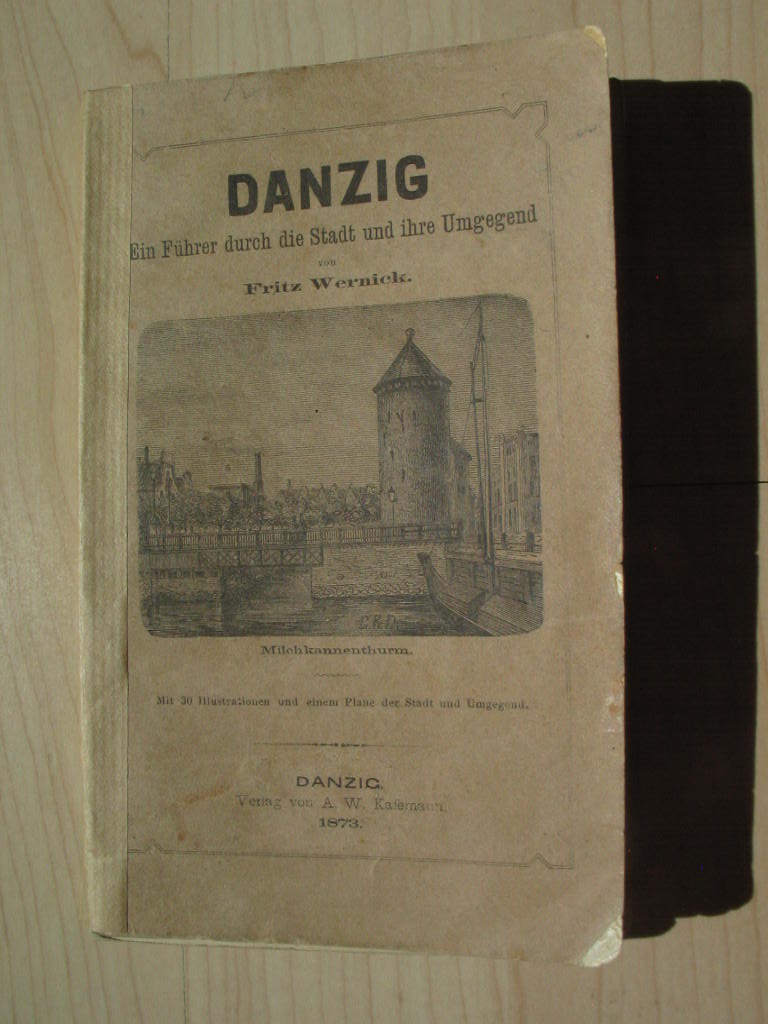 Danzig, ein Führer durch die Stadt und ihre Umgegend. Mit 30 ...