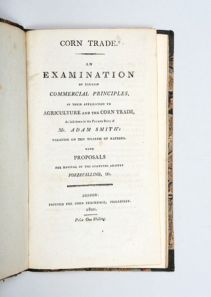 Corn Trade. An Examination of certain Commercial Principles, in their ...