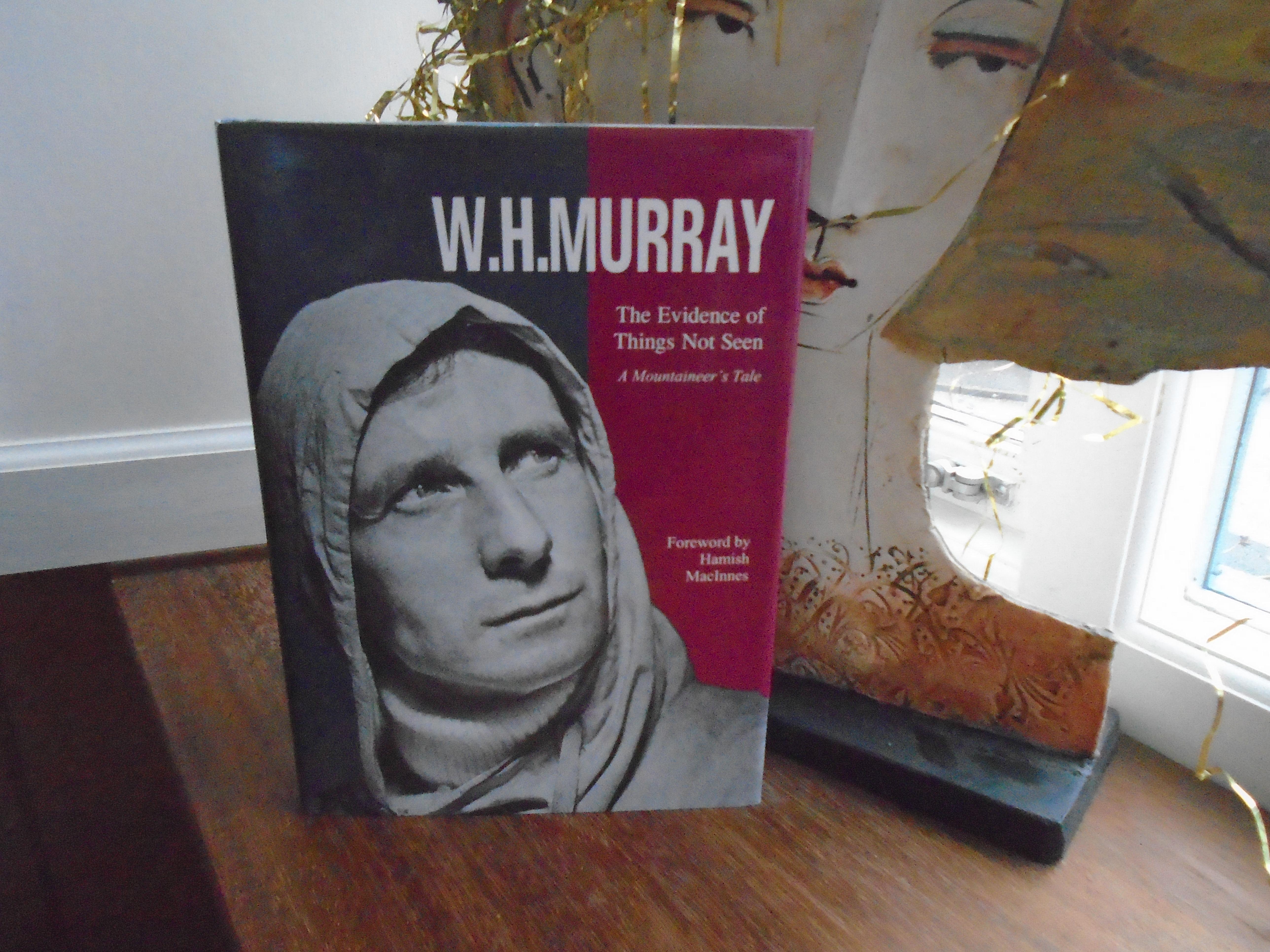 The Evidence of Things Not seen by W.H. Murray: Near Fine Hardcover ...