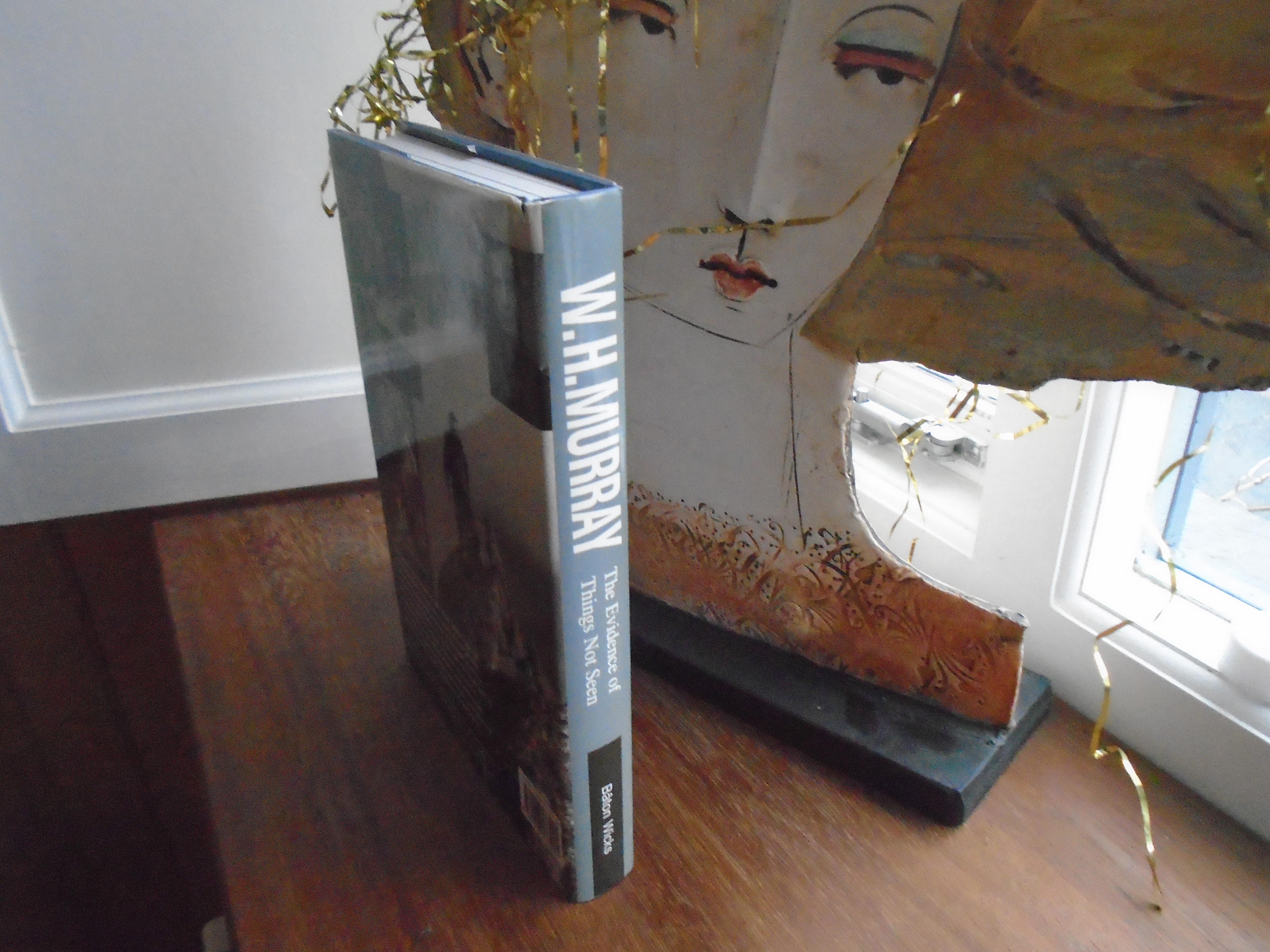 The Evidence of Things Not seen by W.H. Murray: Near Fine Hardcover ...