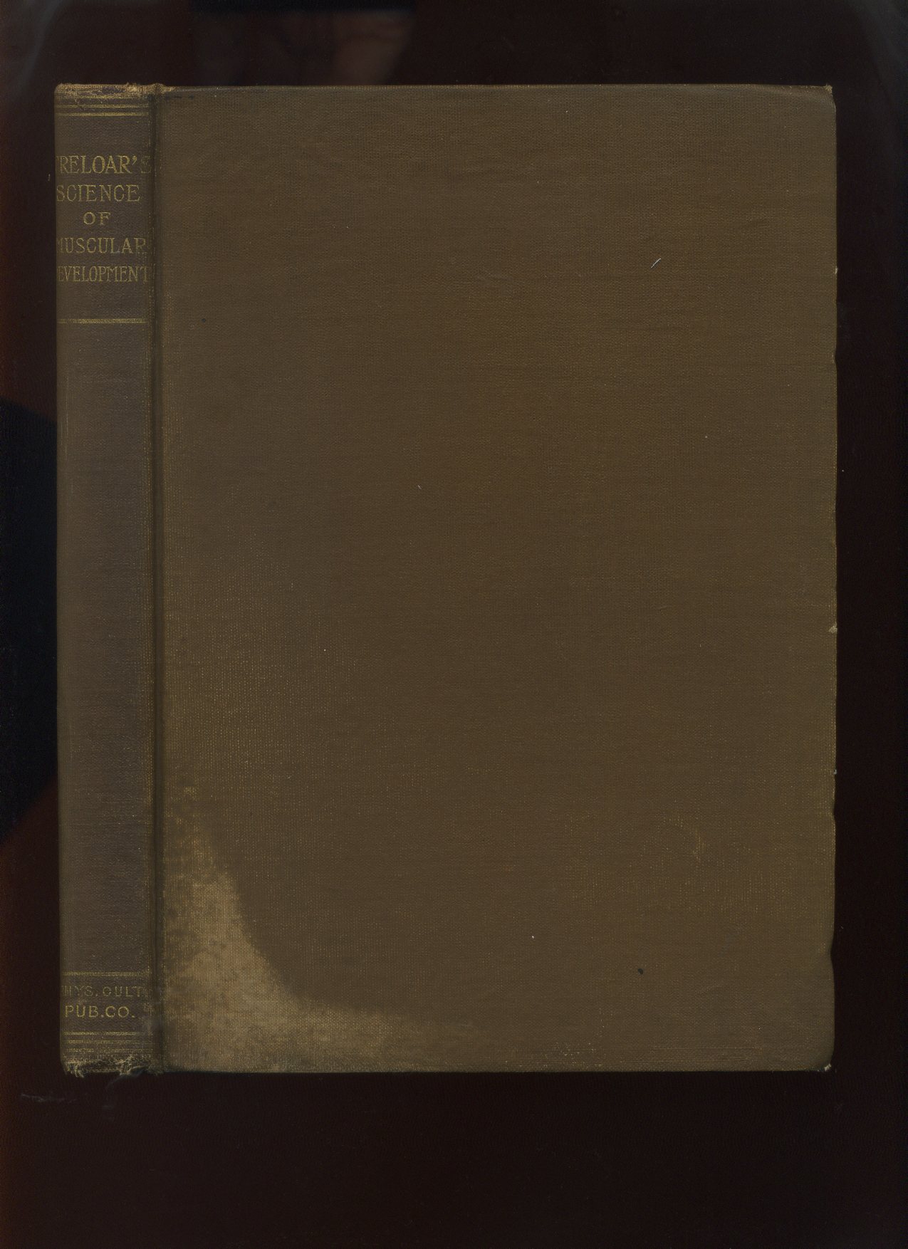 Treloar's Science of Muscular Development, a Text Book of Physical ...