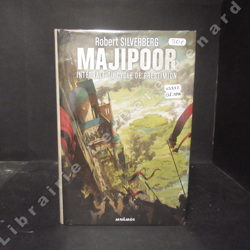 Majipoor volume 2. Intégrale du cycle de Prestimion. Inclut: Les ...