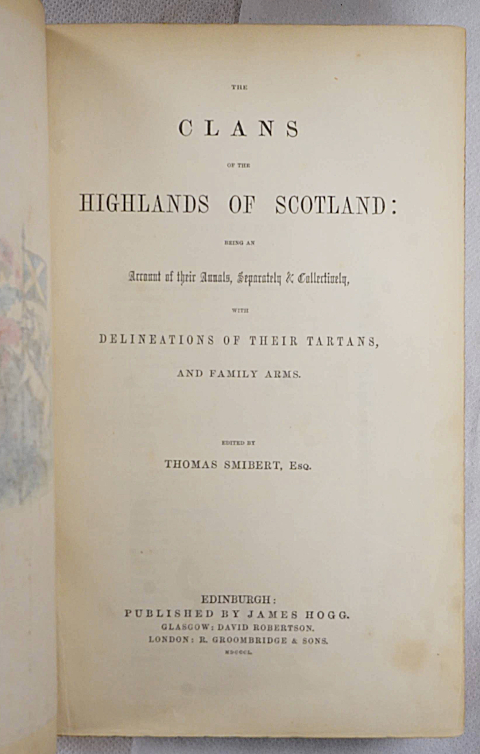 The Clans of the Highlands of Scotland: Being an Account of their ...