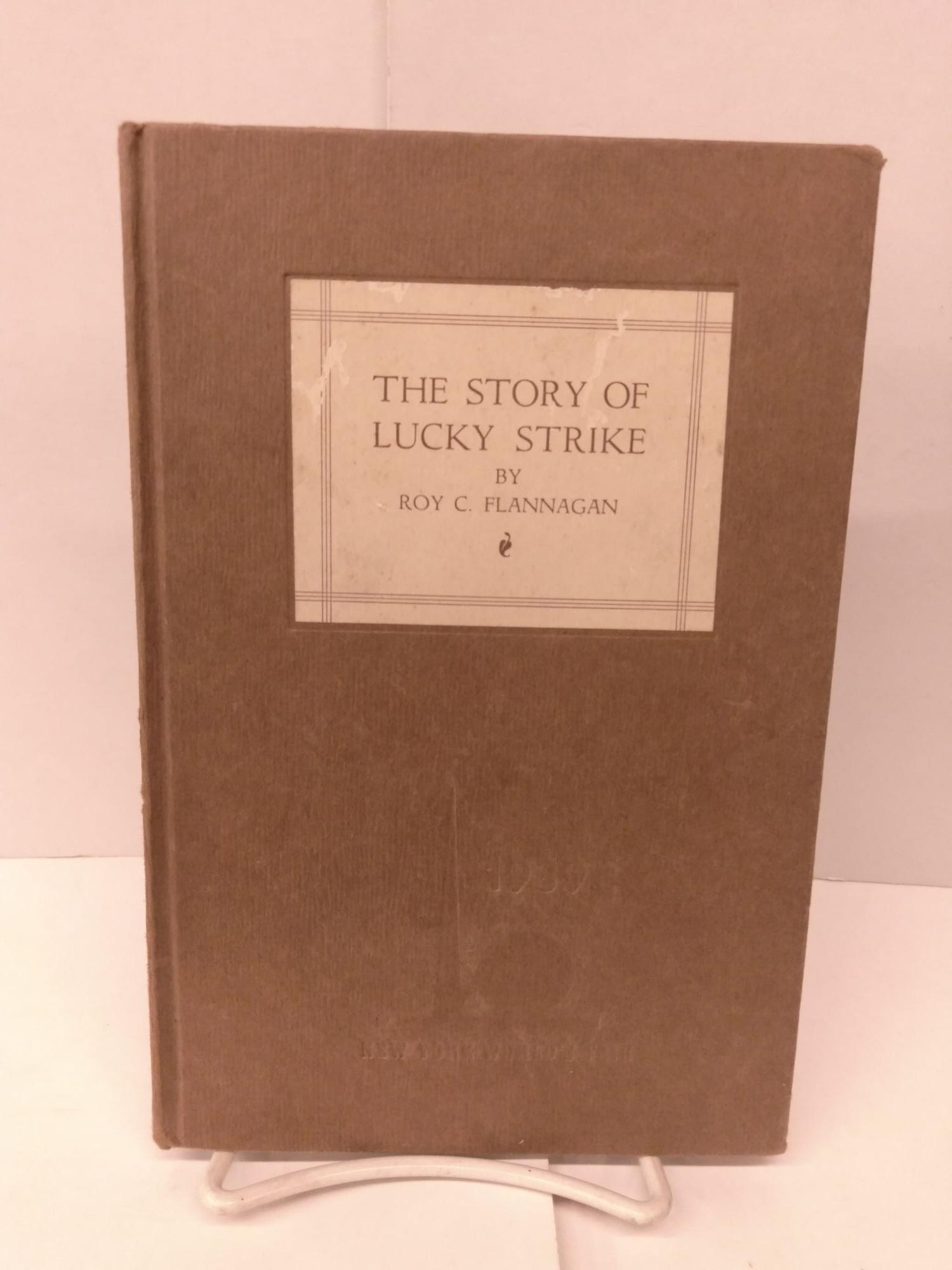 The Story of Lucky Strike by Flannagan, Roy C.: Very Good 12Mo ...