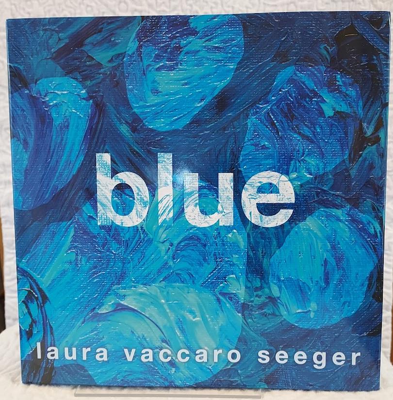 BLUE by Seeger, Laura Vaccaro: As New Hardcover (2018) 1st Edition ...