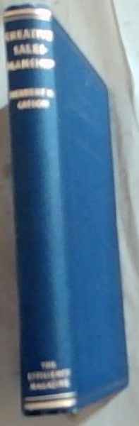 Creative Salesmanship by Casson, Herbert N.: Very Good First Edition ...