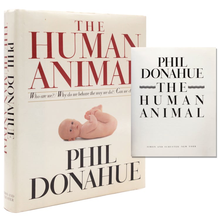 The Human Animal by Donahue, Phil: Illus. 4to (1985) First Edition ...
