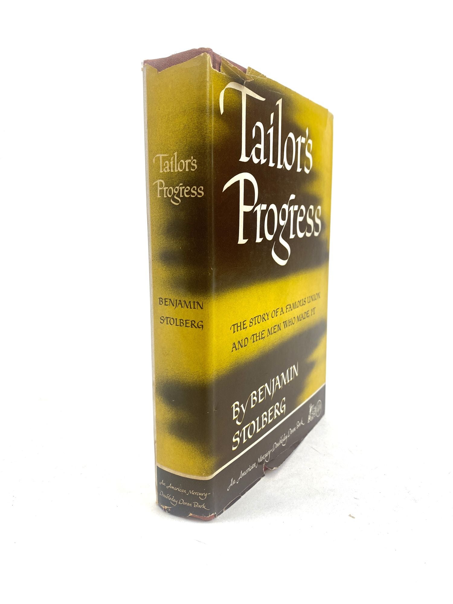 TAILOR'S PROGRESS: THE STORY OF A FAMOUS UNION AND THE MEN WHO MADE IT ...