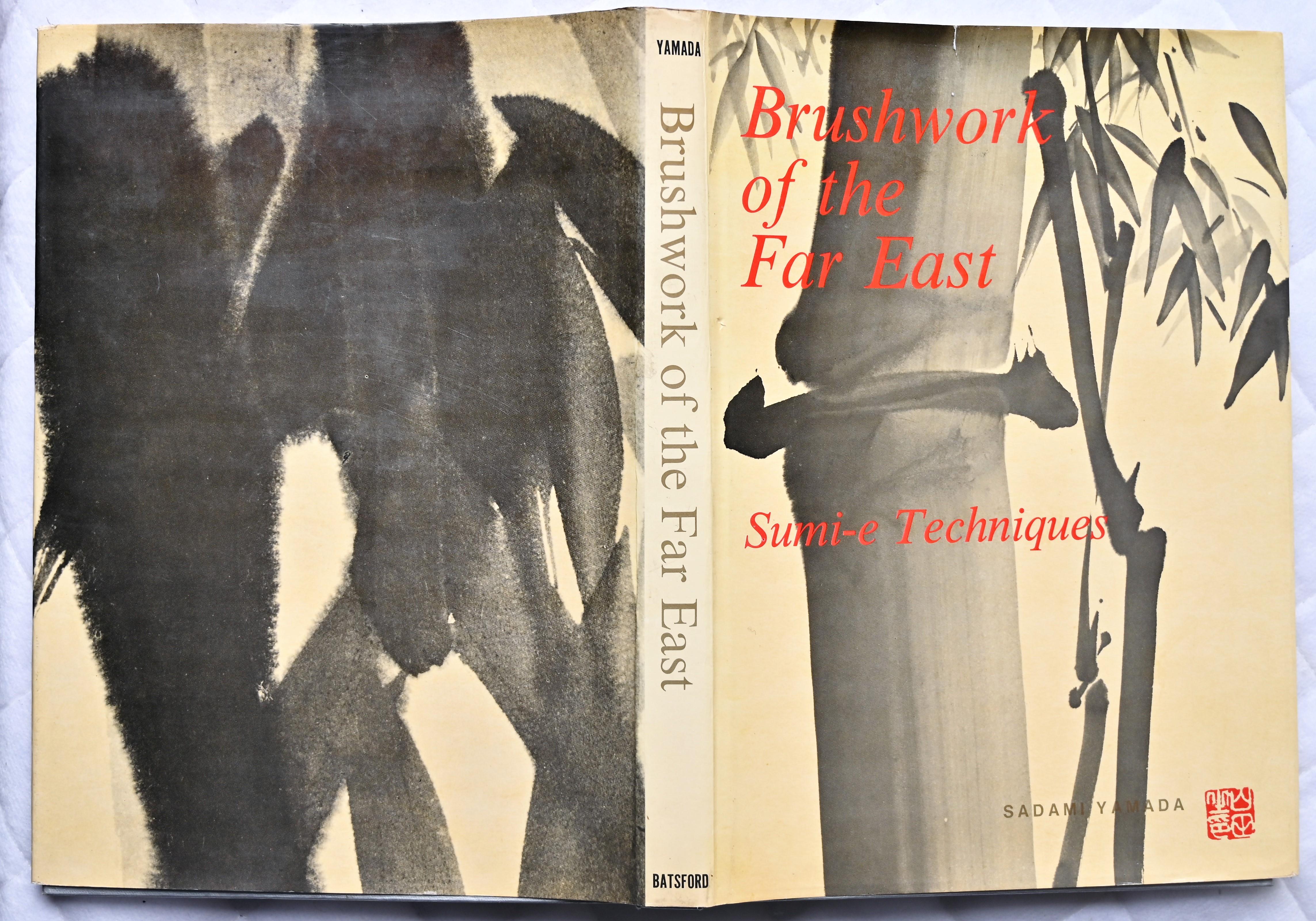 Brushwork of the Far East: sumi-e techniques by Yamada, Sadami: Very ...