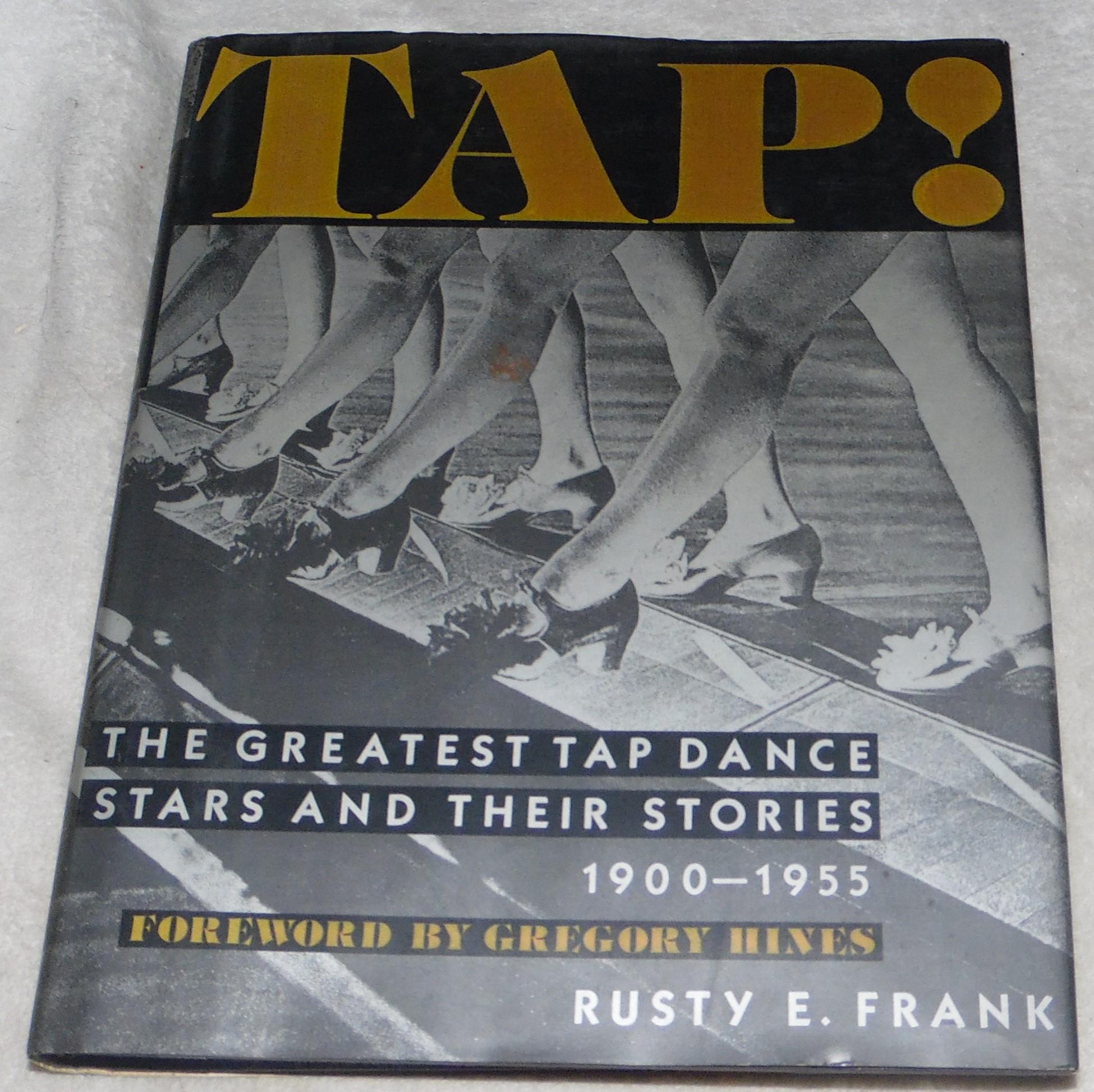 Tap!: The greatest tap dance stars and their stories, 1900-1955 by ...