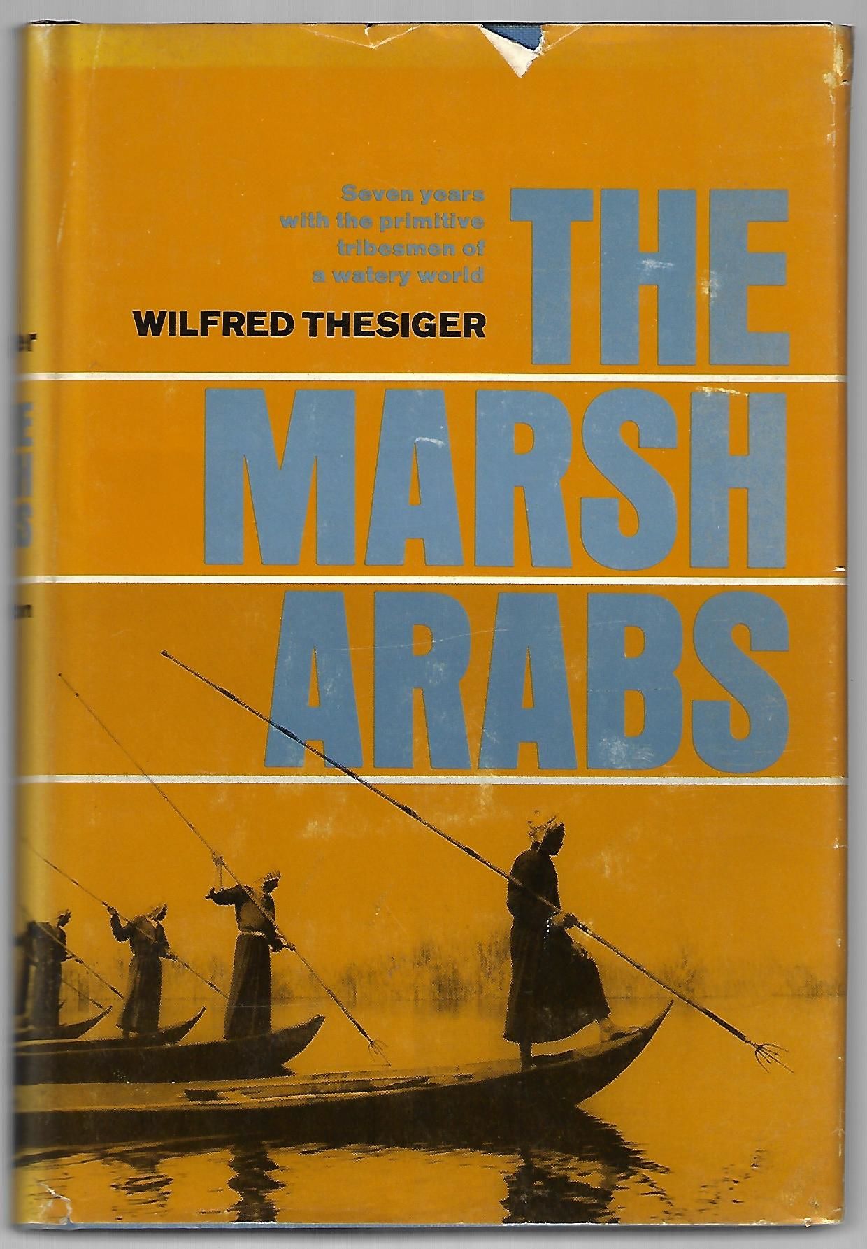 The Marsh Arabs by Thesiger, Wilfred: Very Good Cloth (1964) First ...