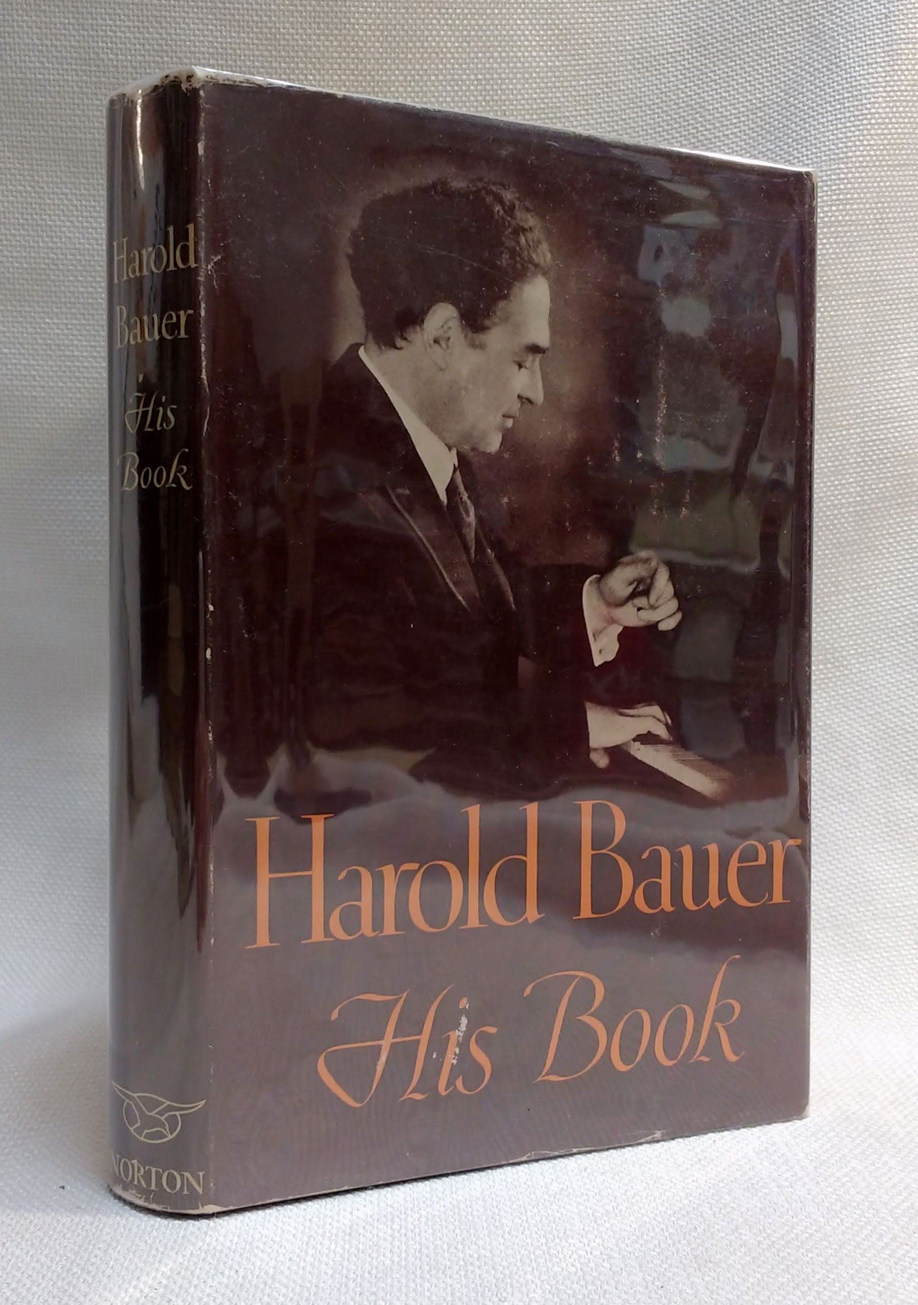 Harold Bauer, His Book by Bauer, Harold: Very Good Hardcover (1948 ...
