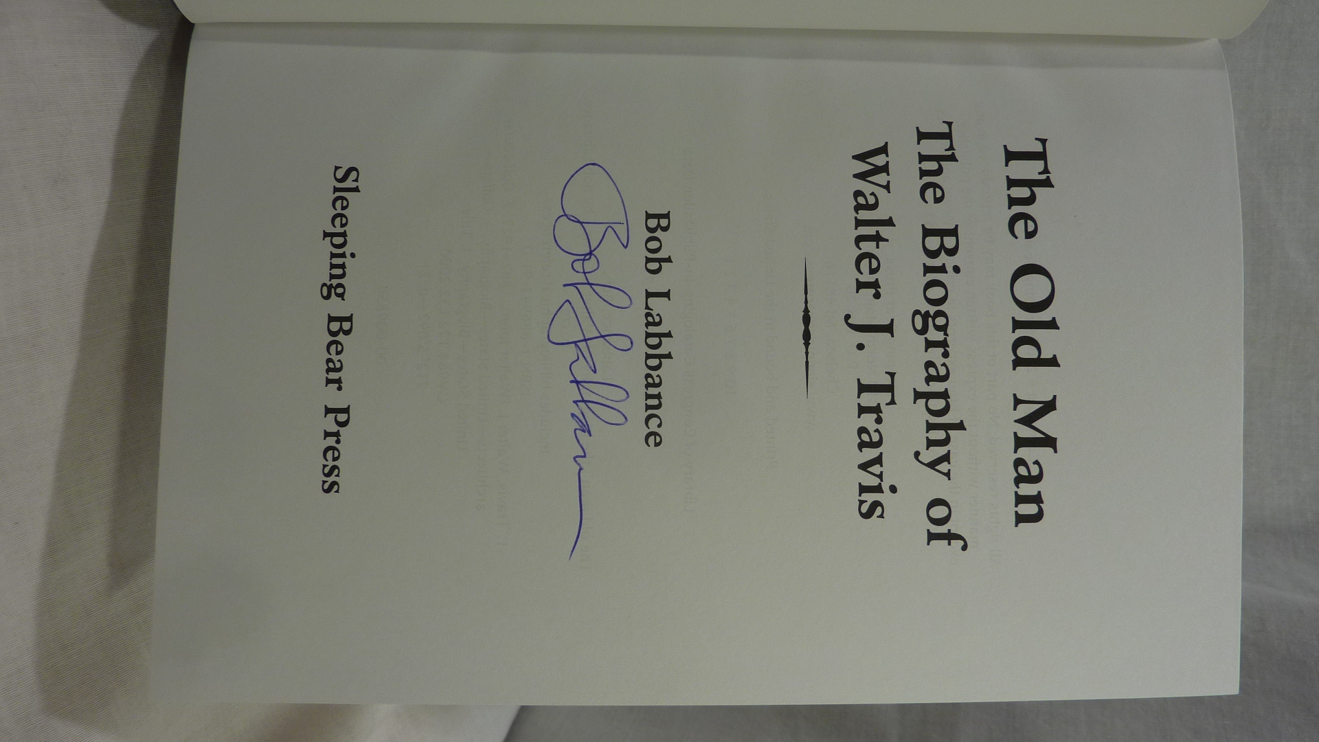 The Old Man The Biography of Walter J. Travis by Labbance, Bob: Fine ...