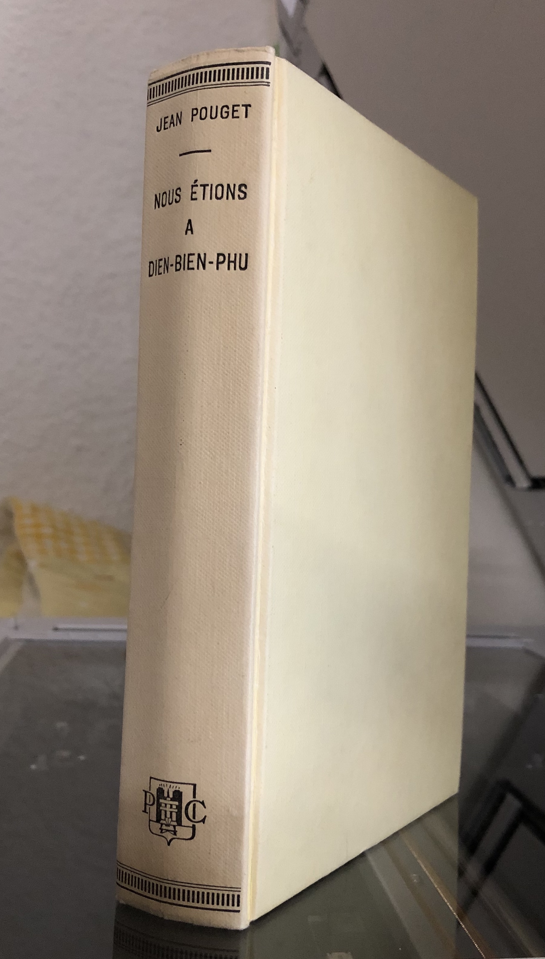 Nous étions à Dien-Bien-Phu by Jean Pouget: Très bon Couverture rigide ...