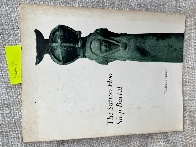 The Sutton Hoo Ship-Burial: A Provisional Guide by Bruce-Mitford, R L S ...