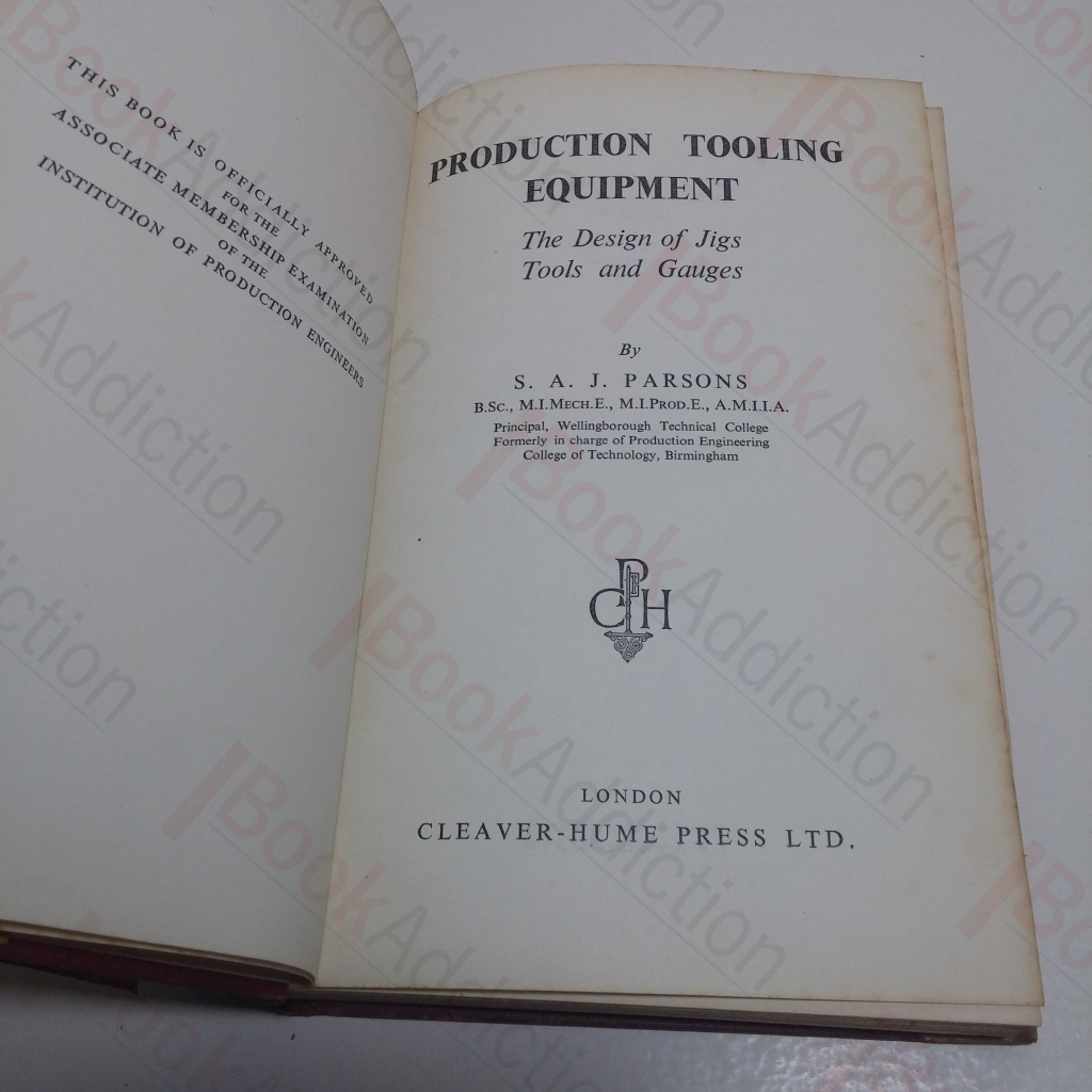 Production Tooling Equipment: The Design of Jigs Tools and Gauges by ...