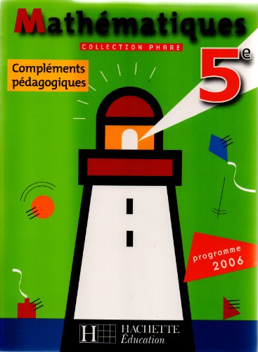 Mathématiques 5e, collection Phare, Compléments pédagogiques by ...
