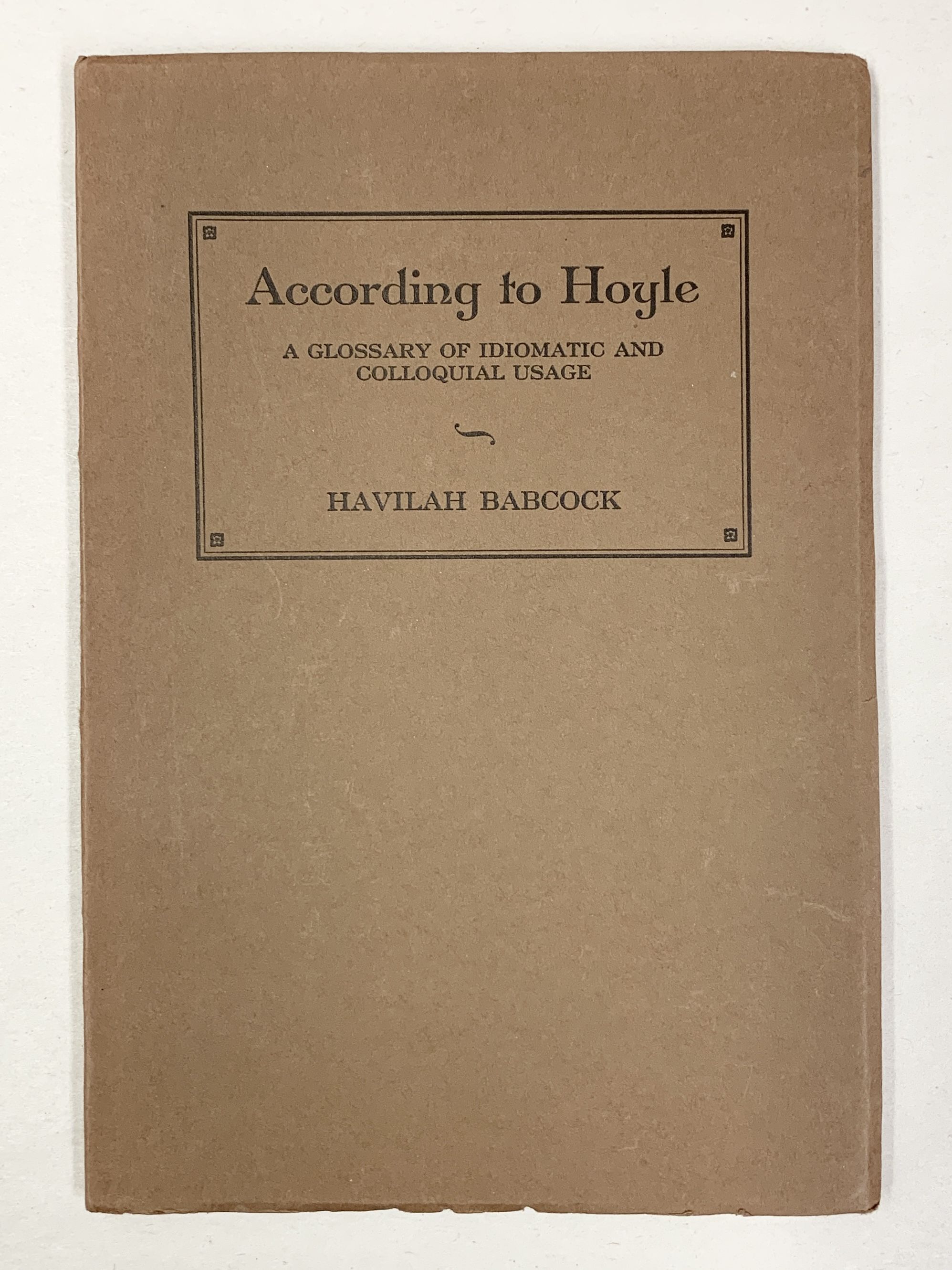 According to Hoyle: A Glossary of Idiomatic and Colloquial Usage by ...