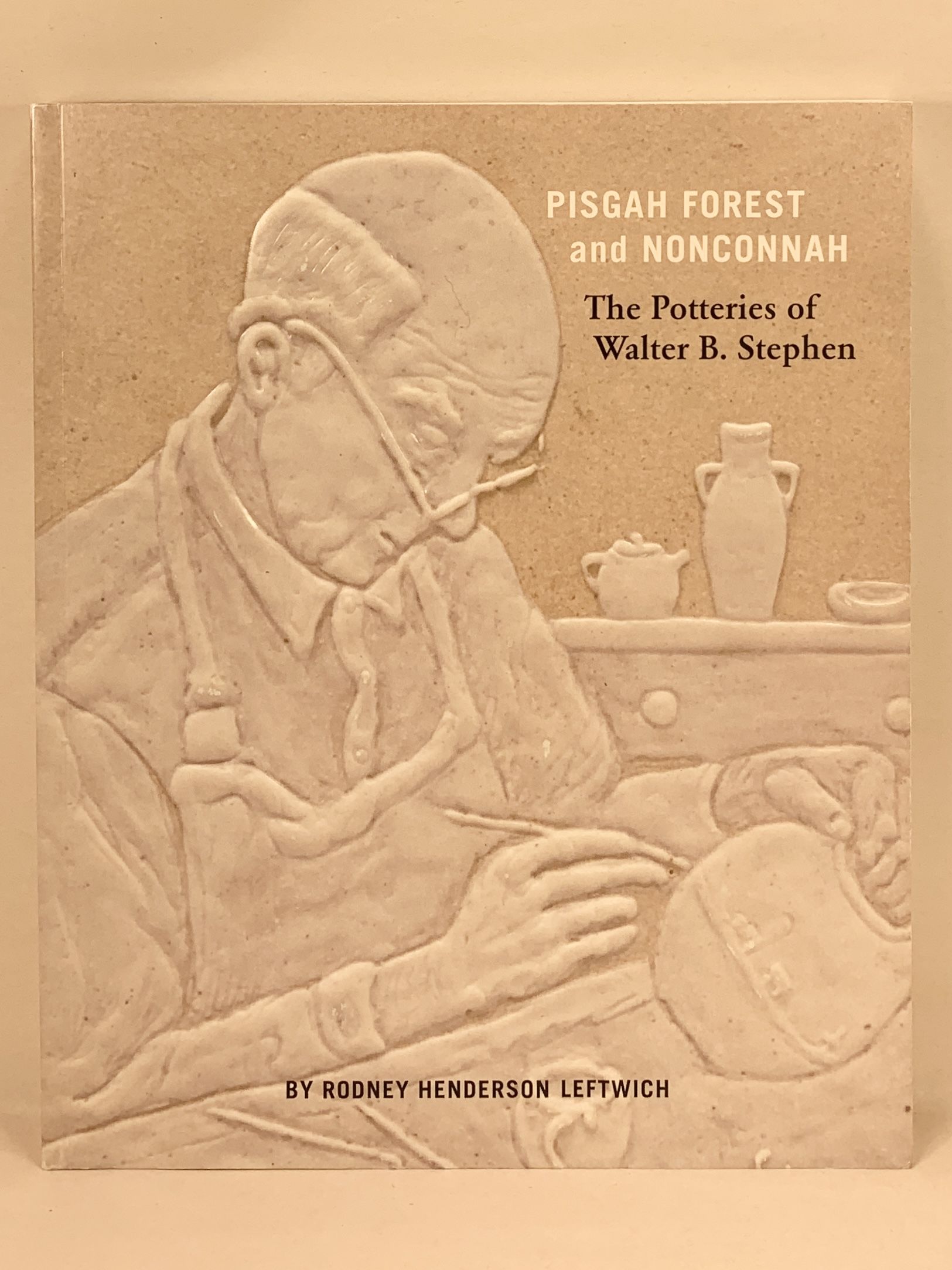 Pisgah Forest and Nonconnah the Potteries of Walter B. Stephen by ...