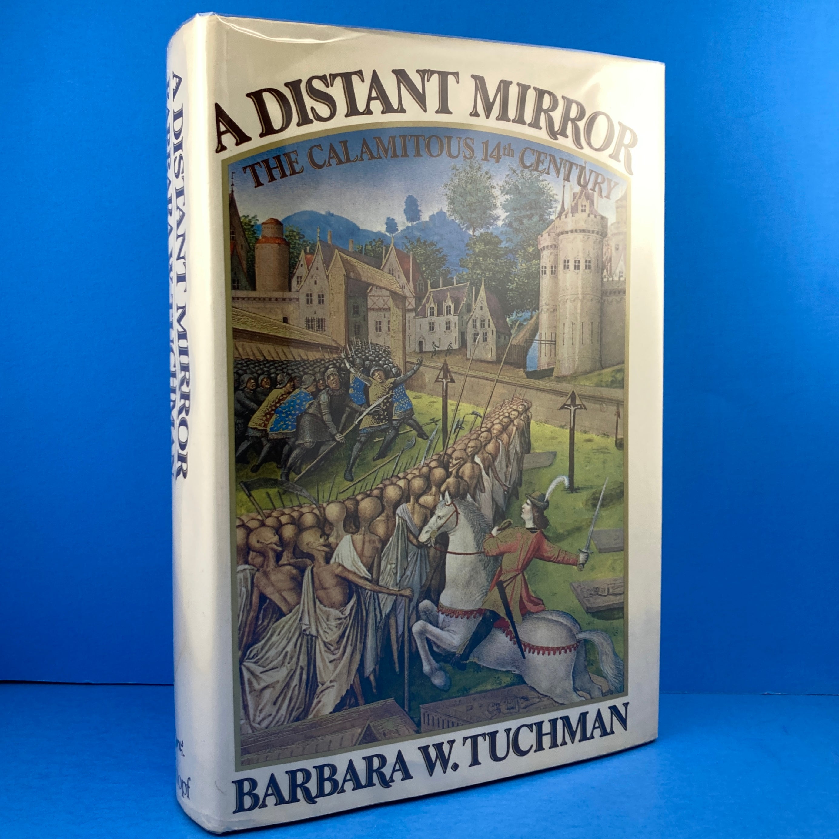 A Distant Mirror: The Calamitous 14th Century by Barbara W. Tuchman ...