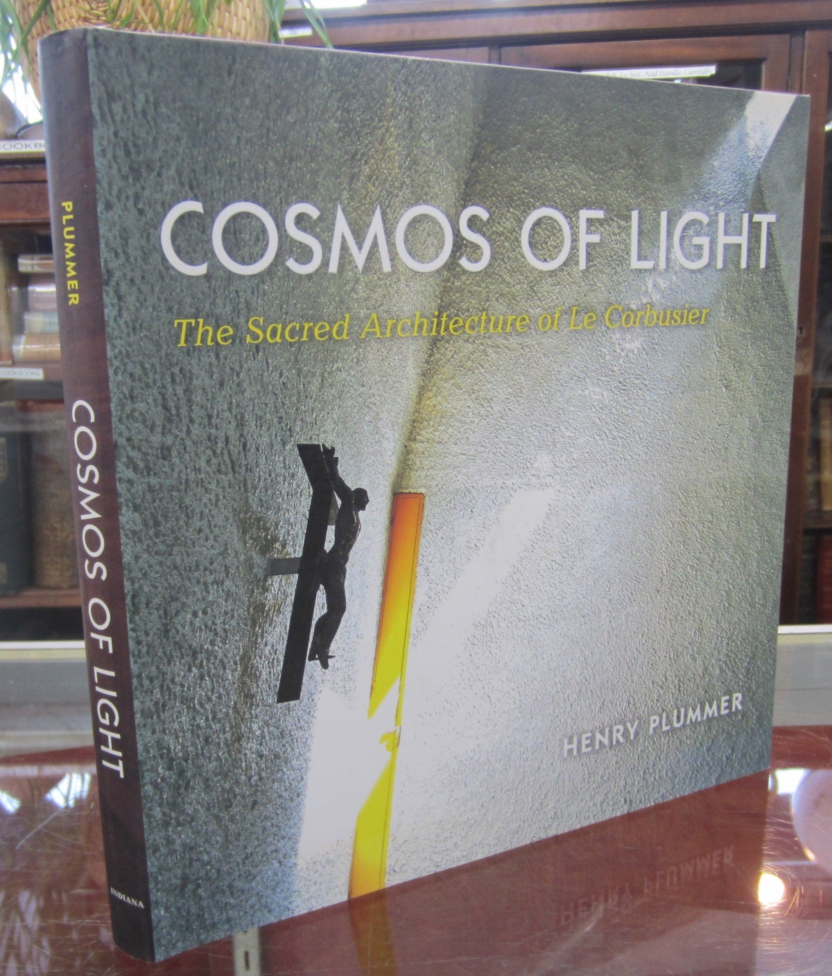 Cosmos of Light; The Sacred Architecture of Le Corbusier by Plummer ...