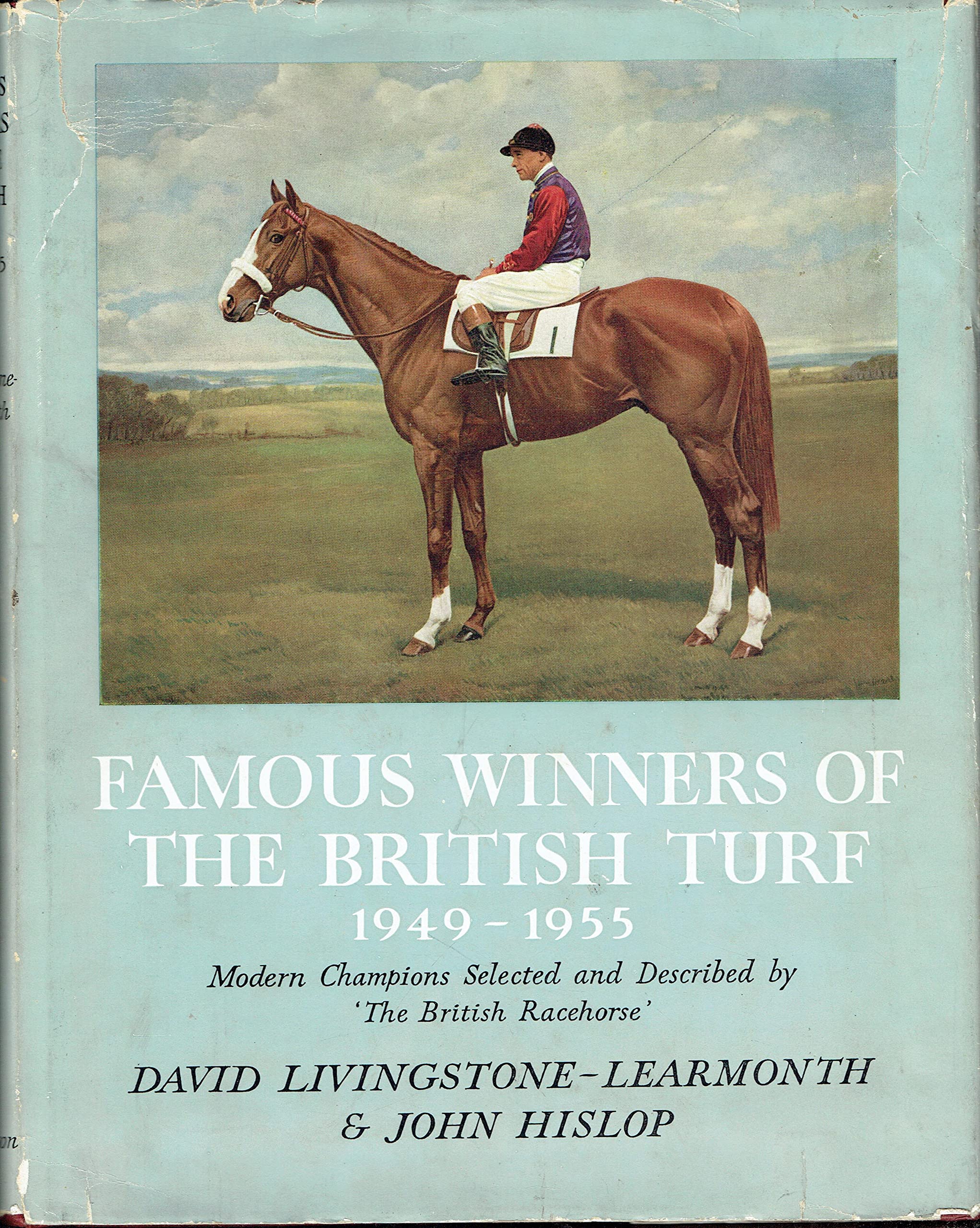 Famous Winners of the British Turf, 1949-1955 : Modern Champions ...