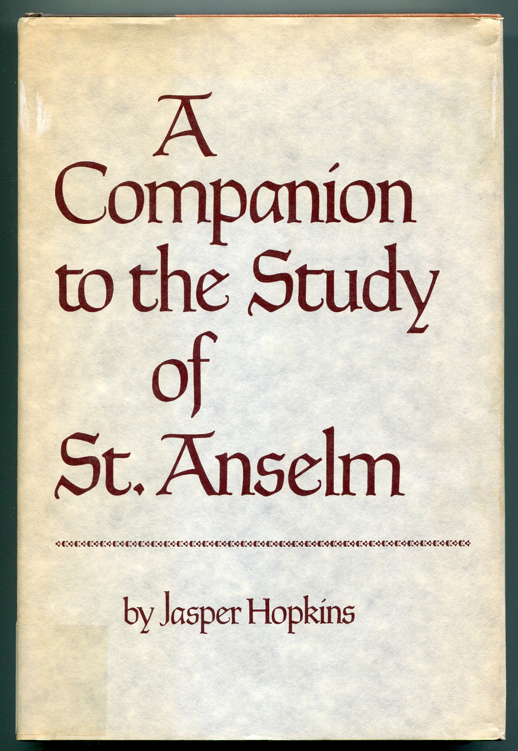Companion to the Study of St. Anselm by HOPKINS, Jasper: Near Fine ...
