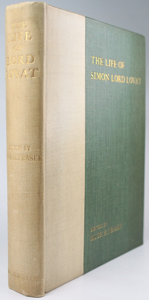 THE LIFE OF SIMON LORD LOVAT WRITTEN BY HIMSELF, IN THE FRENCH LANGUAGE ...
