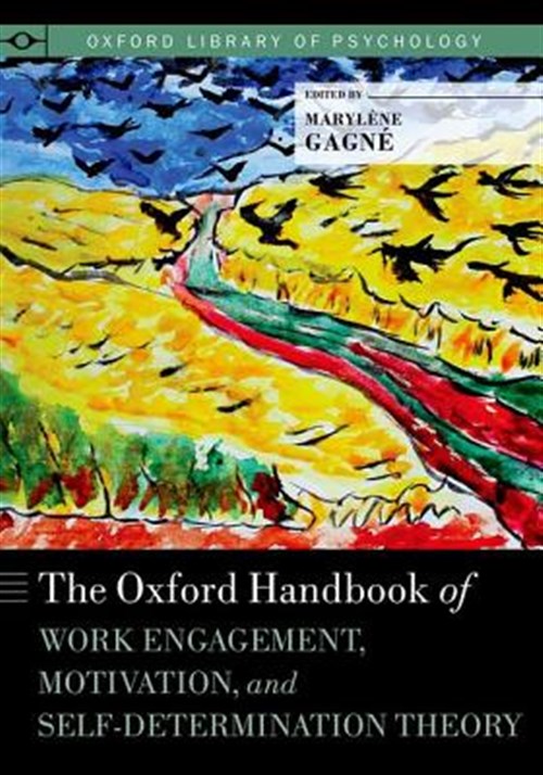 Oxford Handbook of Work Engagement, Motivation, and Self-Determination ...