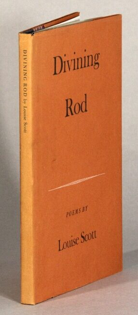 Divining rod. Poems by. by Scott, Louise: (1968) | Rulon-Miller Books ...