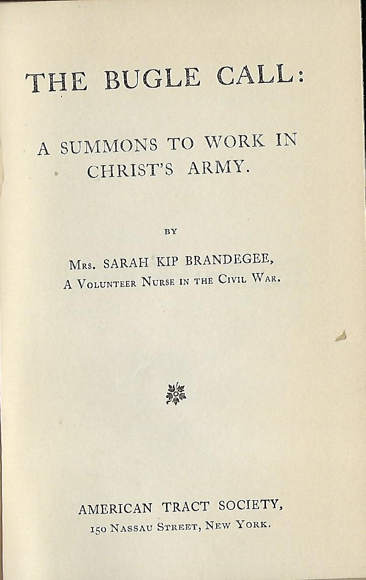 THE BUGLE CALL: A SUMMONS TO WORK IN CHRIST'S ARMY by BRANDEGEE, Mrs ...
