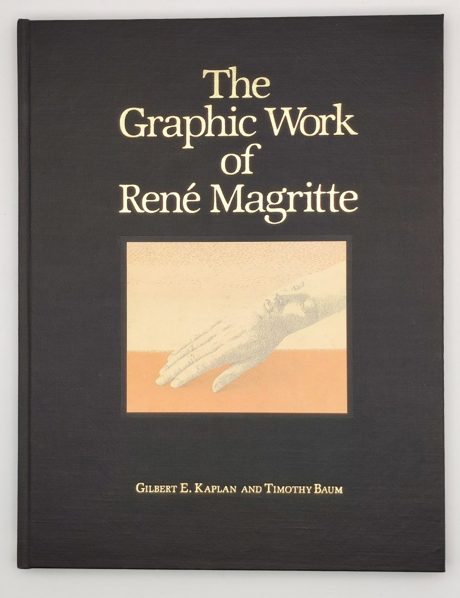 The Graphic Work of René Magritte. by Kaplan, Gilbert E. und Timothy ...