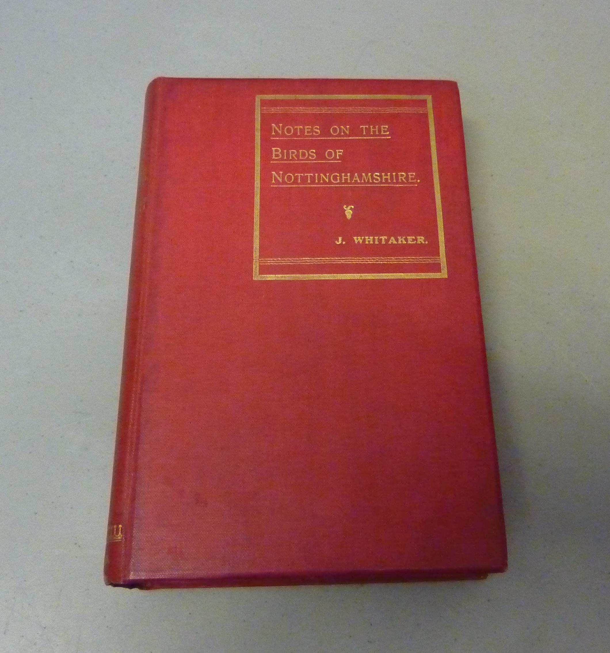 Notes of the Birds of Nottinghamshire by Whitaker, J: Very Good ...