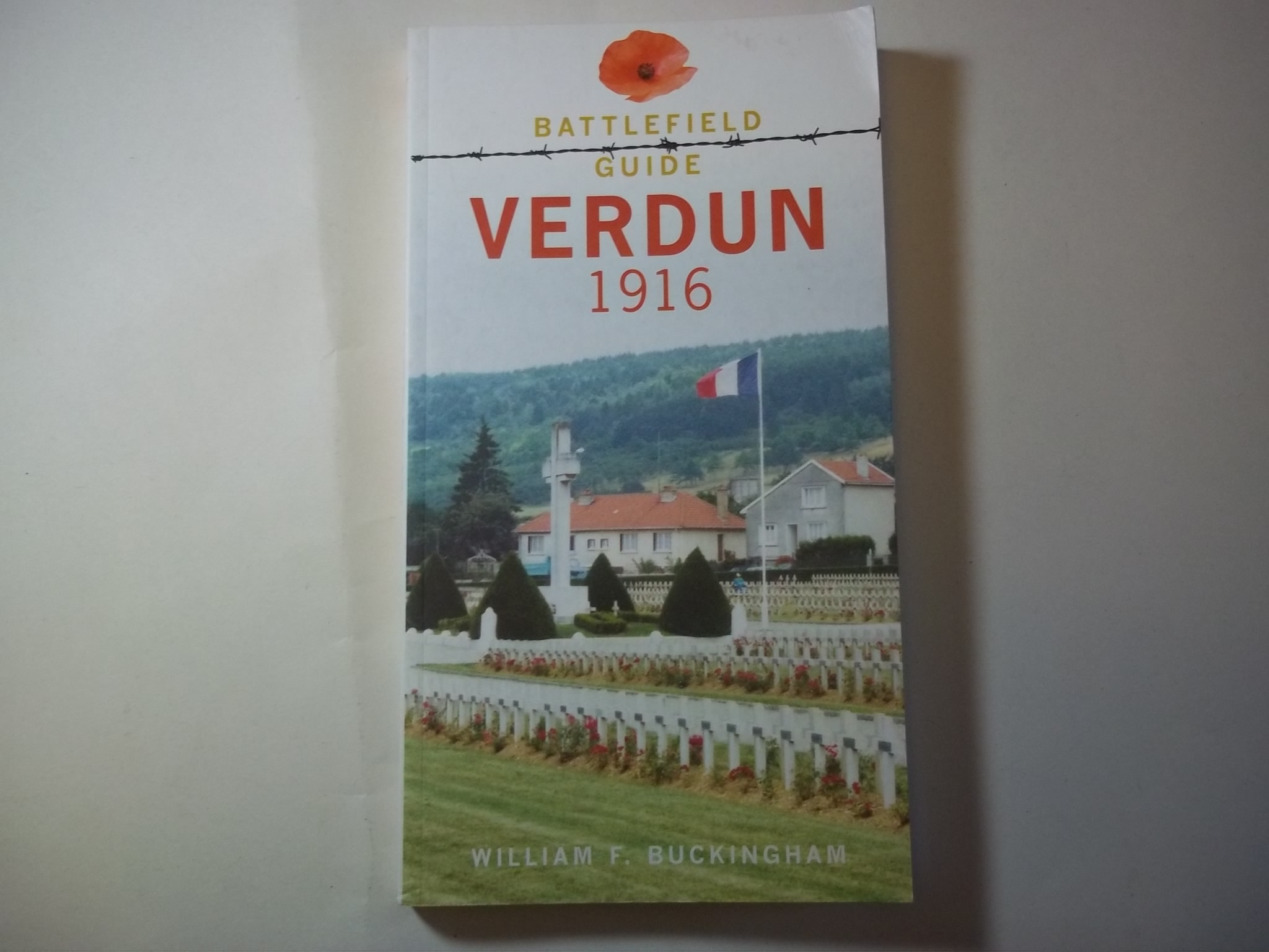 Verdun 1916: Battlefield Guide by Buckingham. William F.: Near Fine ...