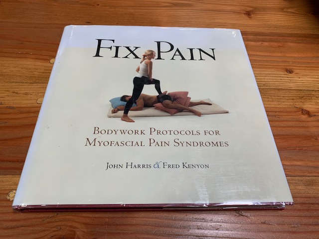 Fix Pain: Bodywork Protocols for Myofascial Pain Syndromes by Harris ...