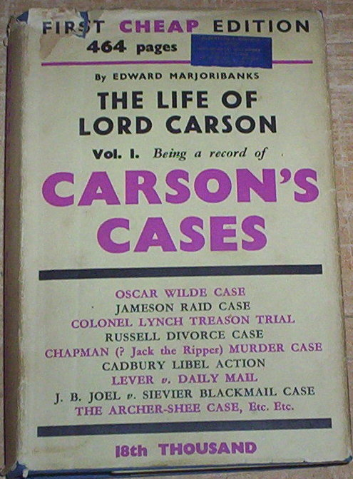 The Life of Lord Carson. Vol 1. Being a record of Carson's Cases. by ...