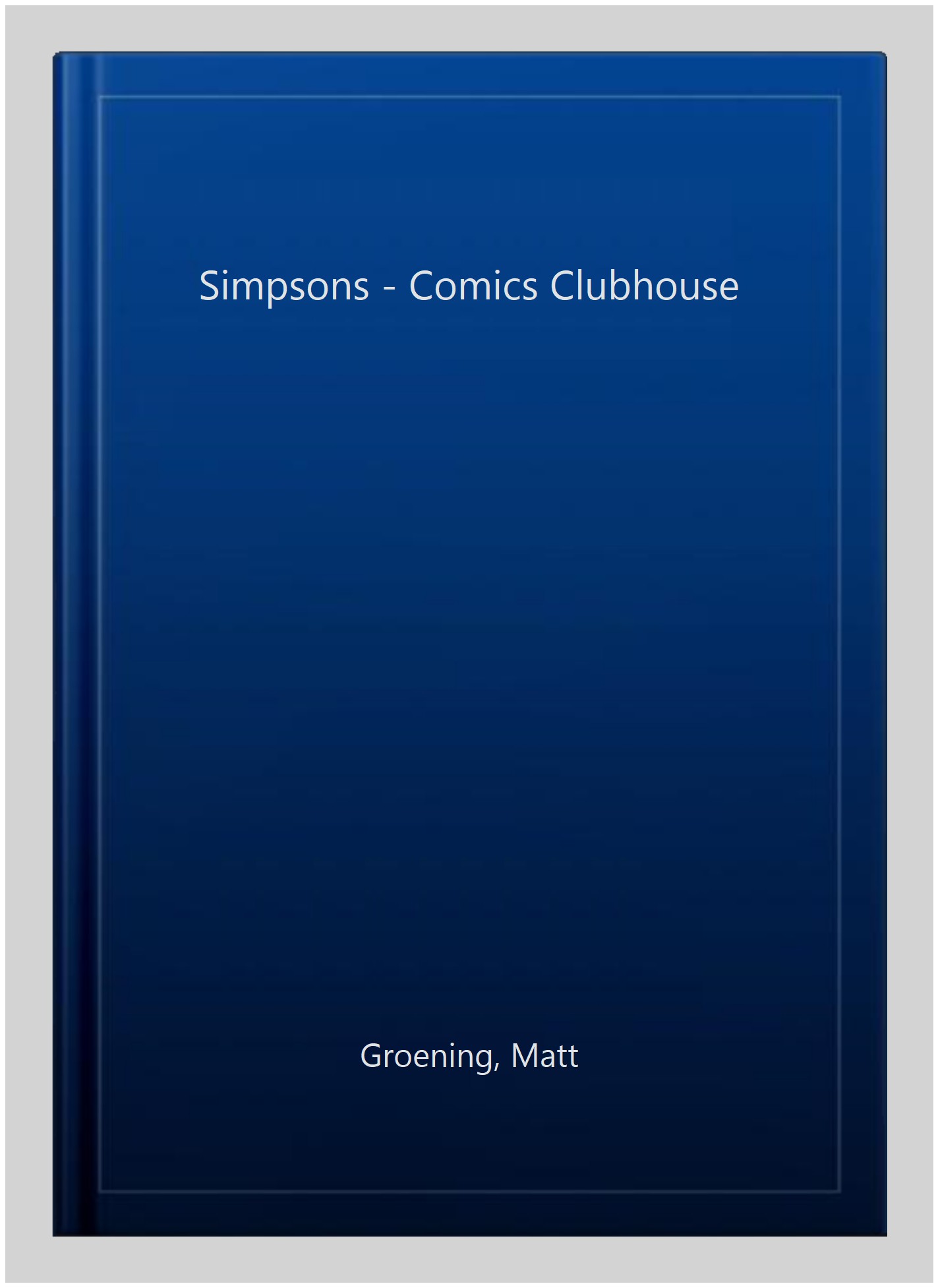 Simpsons - Comics Clubhouse de Groening, Matt: As New (2015 ...