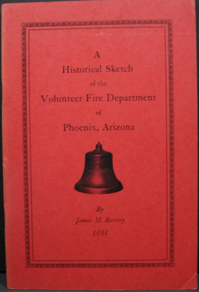 A Historical Sketch of the Volunteer Fire Department of Phoenix ...