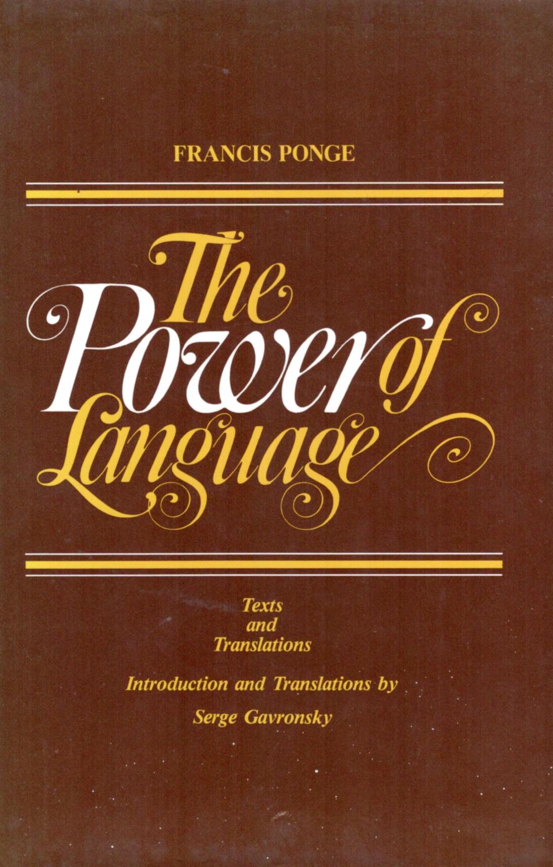 The power of language. Introduction and translations by Serge Gavronsky ...