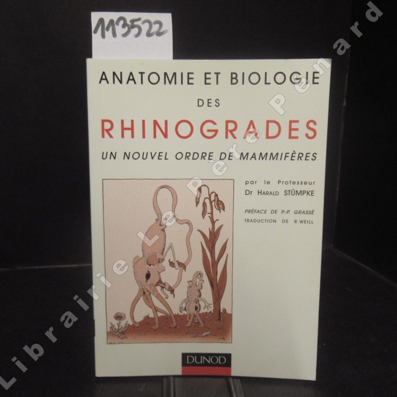 Anatomie et biologie des rhinogrades. Un nouvel ordre de mammifères. by ...