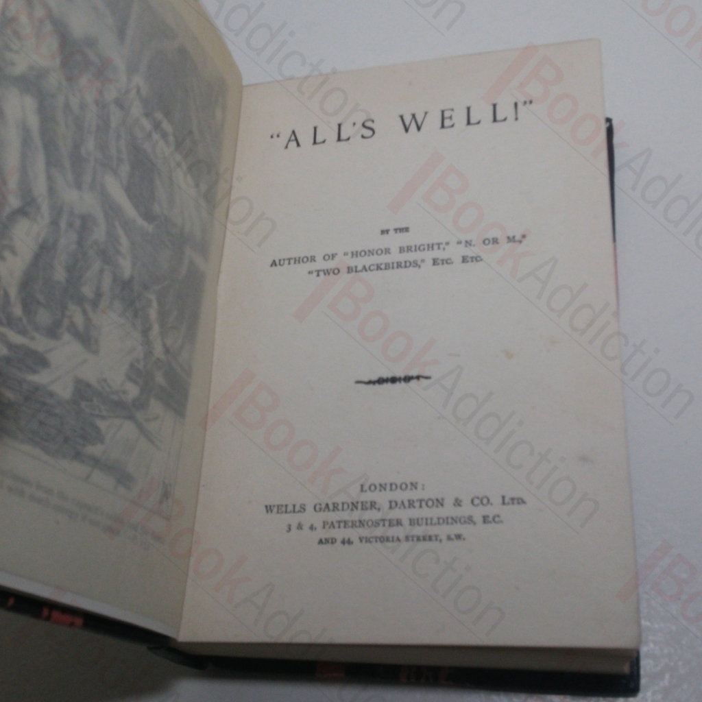 All's Well by By the Author of Honor Bright, N. or M., Two Blackbirds ...