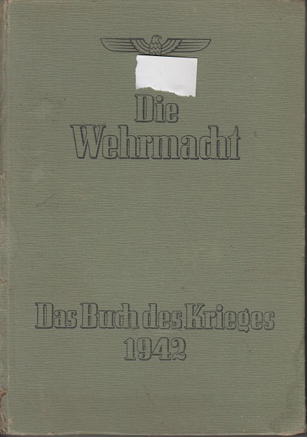 Die Wehrmacht im Zeichen des Weltkrieges by Germany, Oberkommando der ...