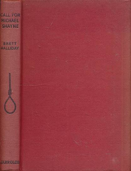 Call for Michael Shayne by Halliday, Brett: Good Red hardback cloth cover (1951) First Edition ...